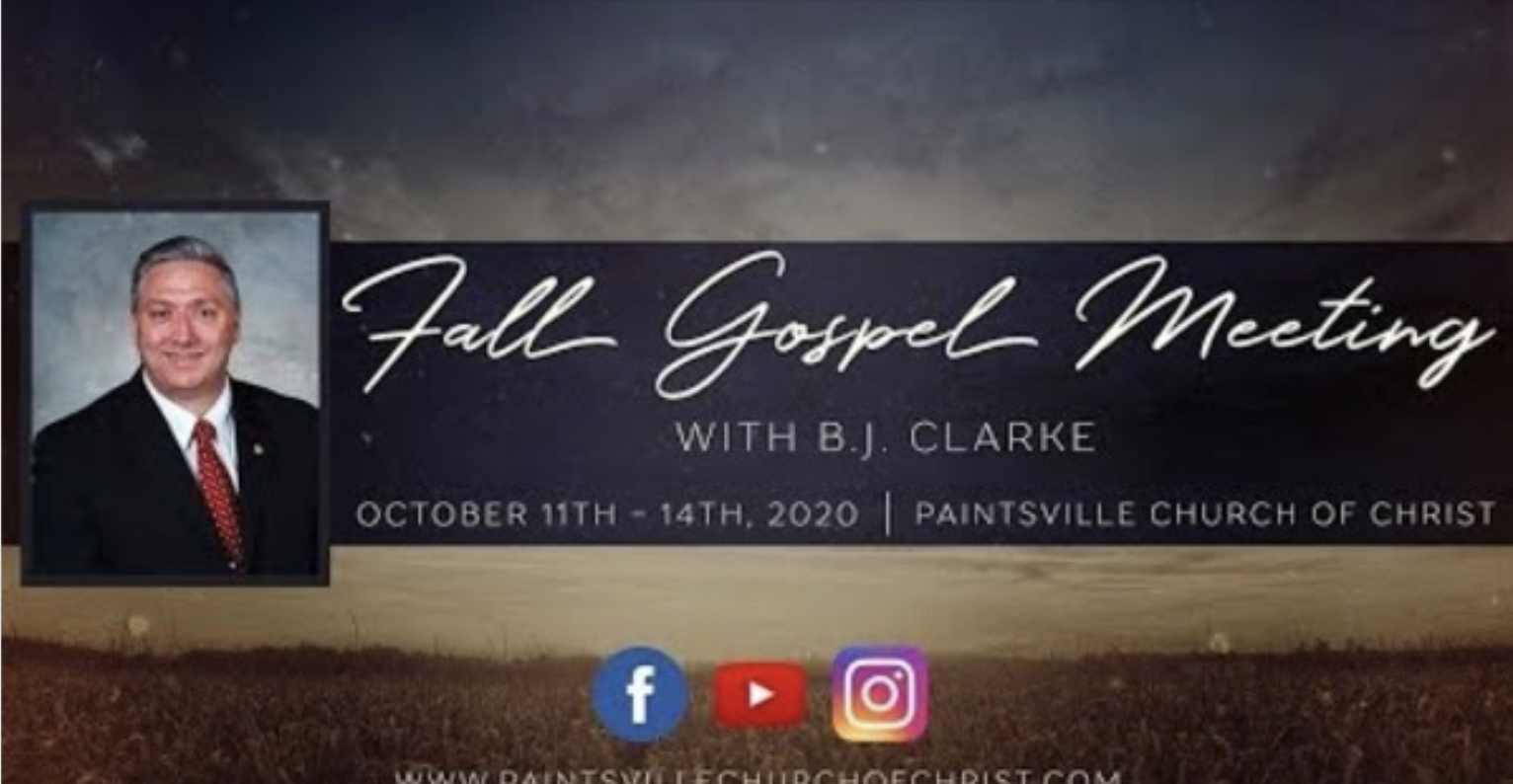 Fall Gospel Meeting 2020 | B.J. Clarke | The Conversion of a Good Moral ...